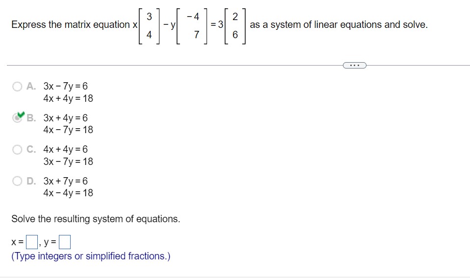 Solved Express the matrix equation x[34]-y[-47]=3[26] ﻿as a | Chegg.com