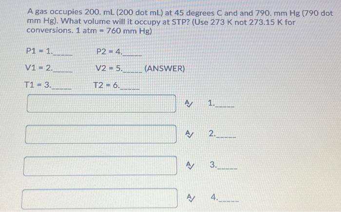 Solved P1 = 1.__ V1 = 2.__T1 = 3. __ P2 = 4. __ V2 = 5.__ | Chegg.com