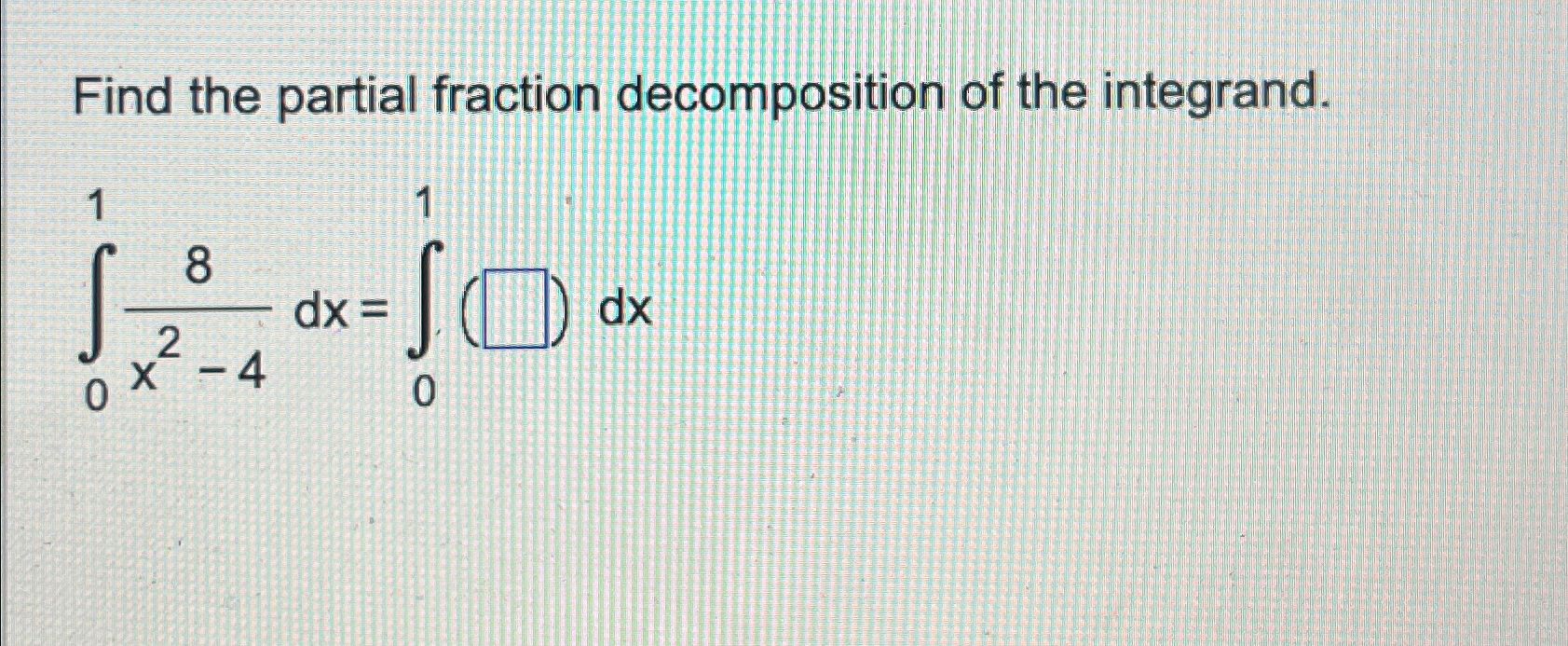 Solved Find the partial fraction decomposition of the | Chegg.com