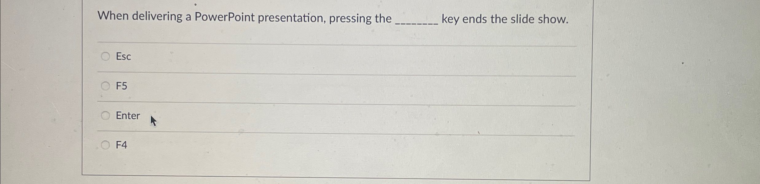 Solved When delivering a PowerPoint presentation, pressing | Chegg.com