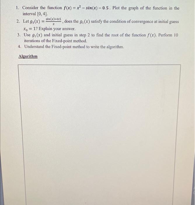 Solved 1. Consider the function f(x)=x2−sin(x)−0.5. Plot the | Chegg.com