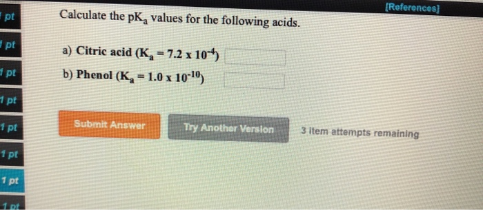 Solved (References) pt Calculate the pK, values for the | Chegg.com