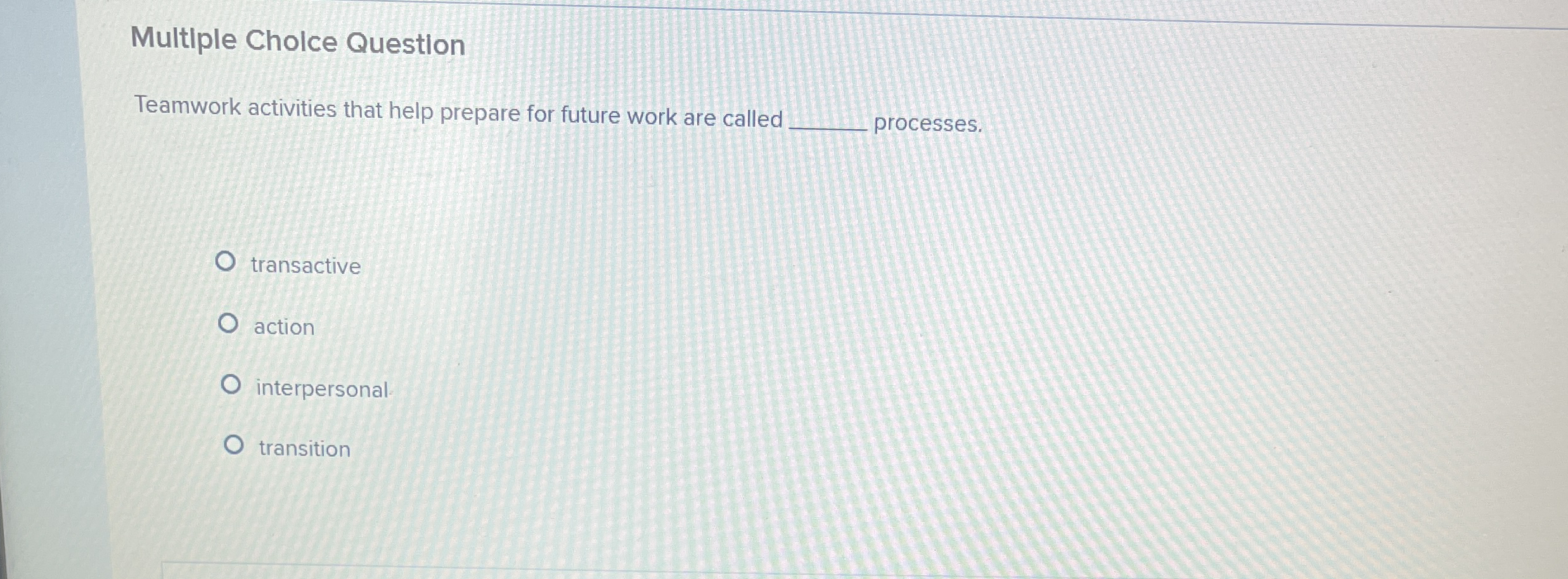 Solved Multiple Cholce QuestionTeamwork activities that help | Chegg.com