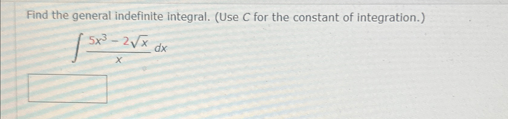 Solved Find the general indefinite integral. (Use C ﻿for the | Chegg.com