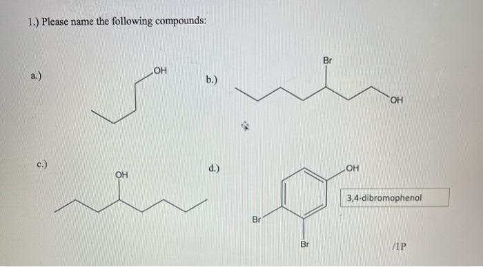 Solved 1.) Please name the following compounds: Br a.) OH | Chegg.com