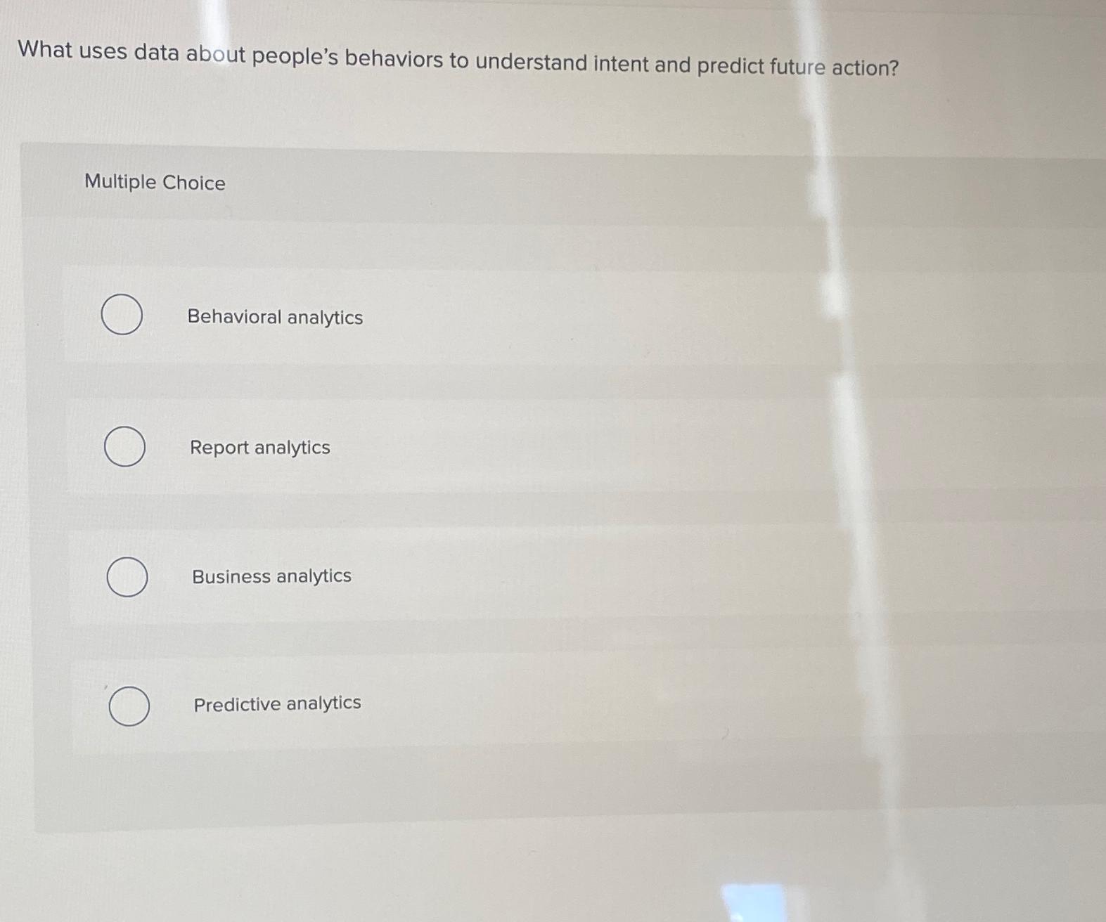 Solved What uses data about people's behaviors to understand | Chegg.com