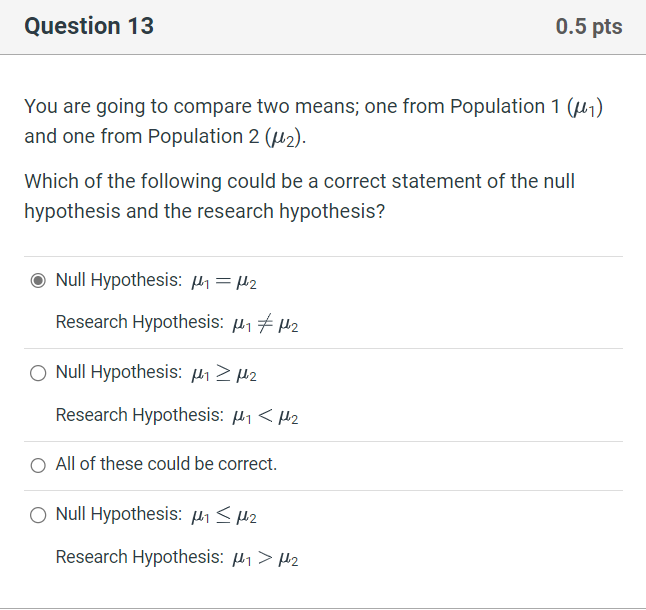 Solved Question 13You are going to compare two means; one | Chegg.com
