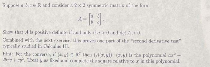 Solved Suppose a, b, c ∈R and consider a 2×2 symmetric | Chegg.com