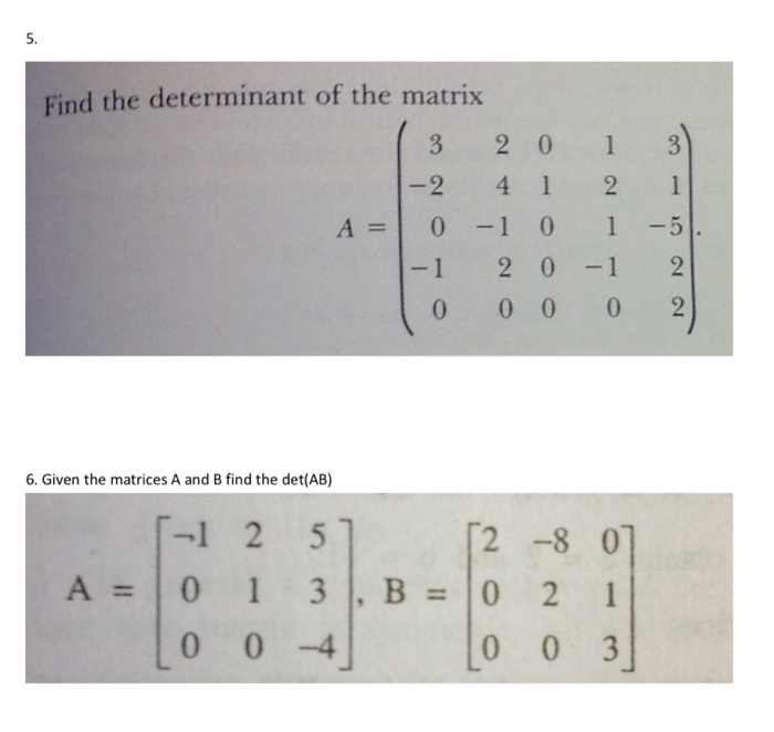 Solved 5. Find the determinant of the matrix 3 1 A = 3 2 0 1 | Chegg.com