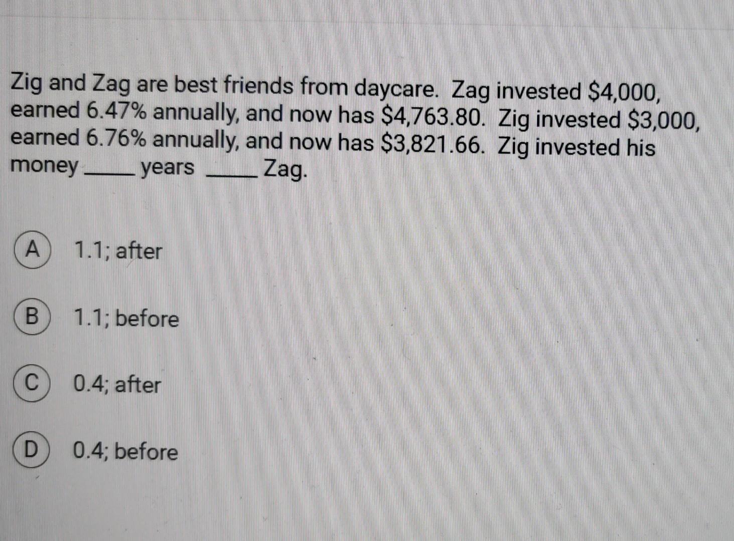 Solved Zig and Zag are best friends from daycare. Zag | Chegg.com