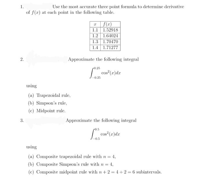 Solved 1. Use the most accurate three point formula to | Chegg.com