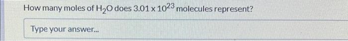Solved How many moles of H2O does 3,01 x 1023 molecules | Chegg.com