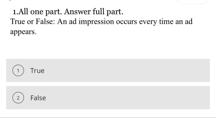 Solved 1.All one part. Answer full part. True or False: An | Chegg.com
