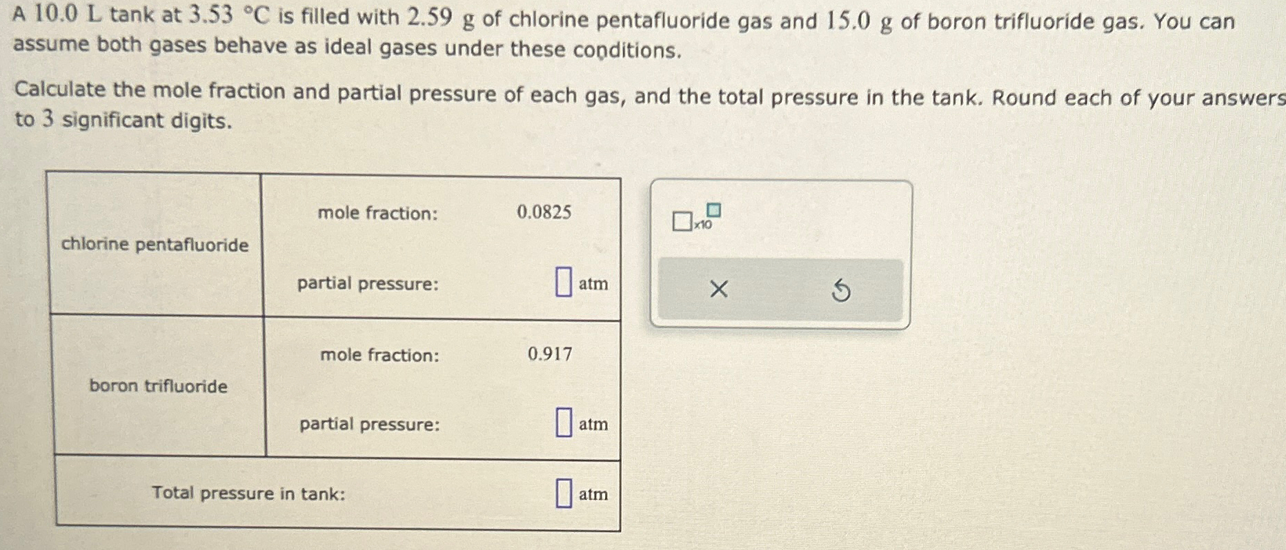 Solved A 10.0L ﻿tank at 3.53°C ﻿is filled with 2.59g ﻿of | Chegg.com