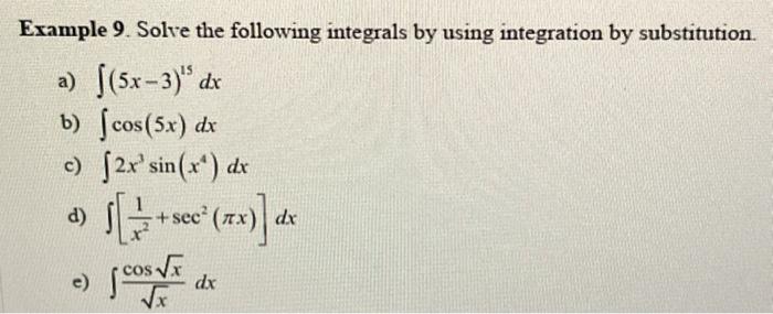 Solved Example 9 . Solve the following integrals by using | Chegg.com