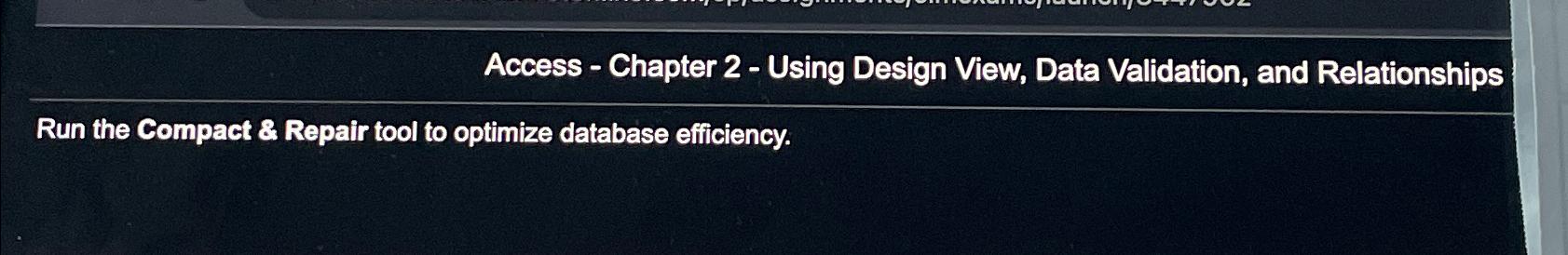 Solved Access - ﻿Chapter 2 - ﻿Using Design View, Data | Chegg.com