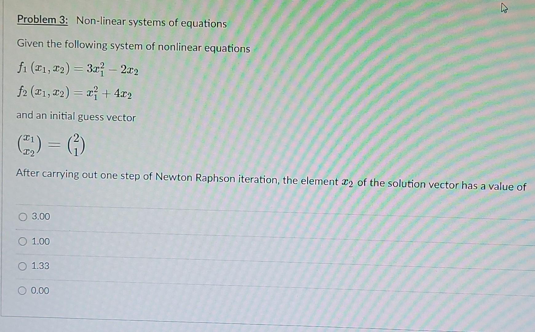 Solved a Problem 3: Non-linear systems of equations Given | Chegg.com