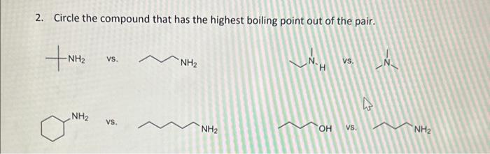 Solved 2. Circle the compound that has the highest boiling | Chegg.com