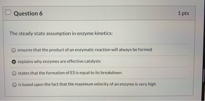 Solved Question 6 1 pts The steady state assumption in | Chegg.com