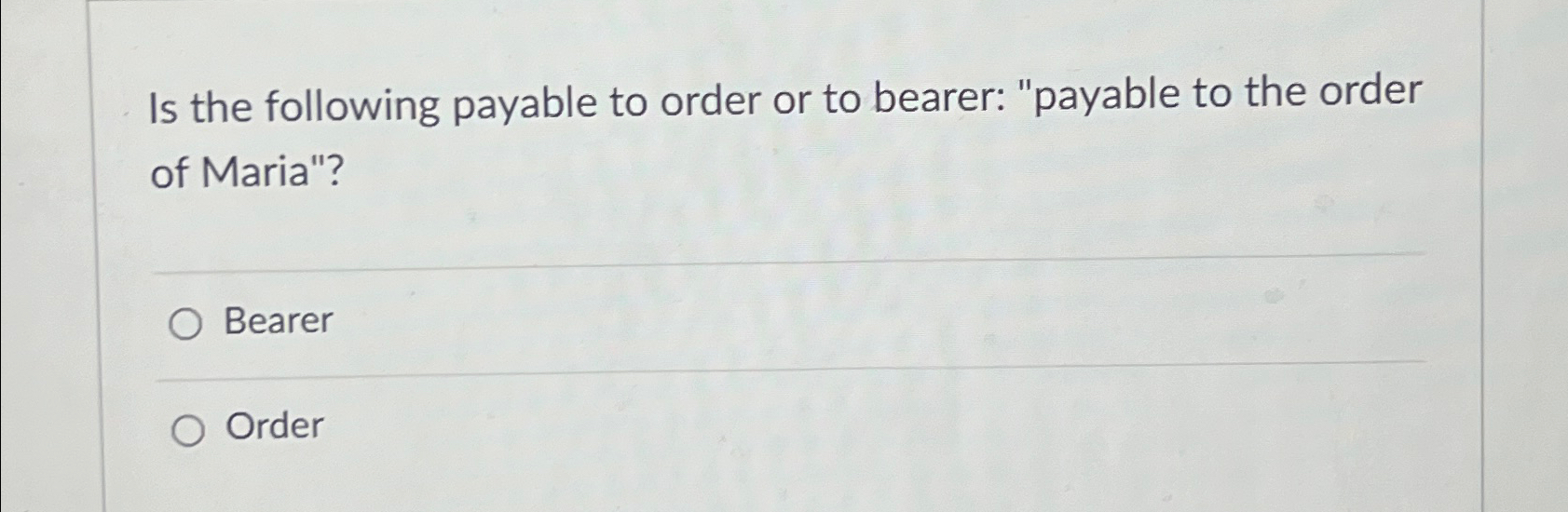 Solved Is the following payable to order or to bearer: | Chegg.com