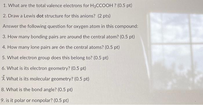 Solved 1. What are the total valence electrons for H3CCOOH? | Chegg.com