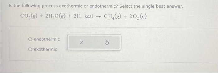 Solved Is the following process exothermic or endothermic? | Chegg.com