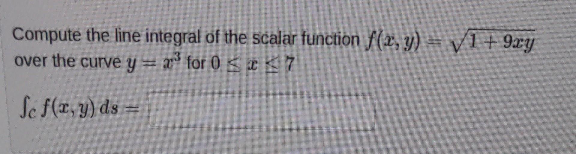 Solved Compute the line integral of the scalar function | Chegg.com