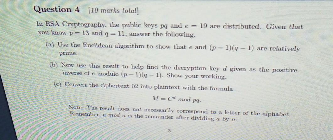 Solved Question 4 (10 marks total] In RSA Cryptography, the | Chegg.com