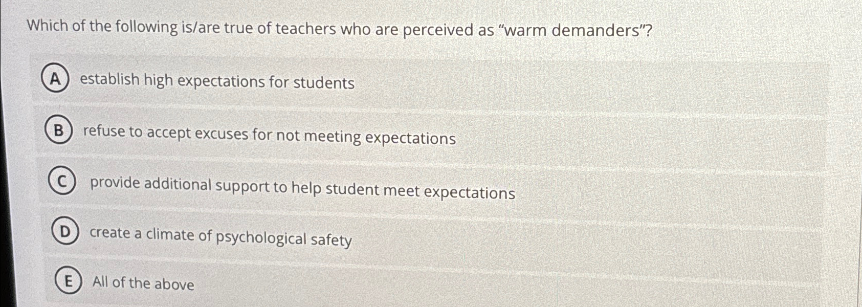 Solved Which of the following is/are true of teachers who | Chegg.com
