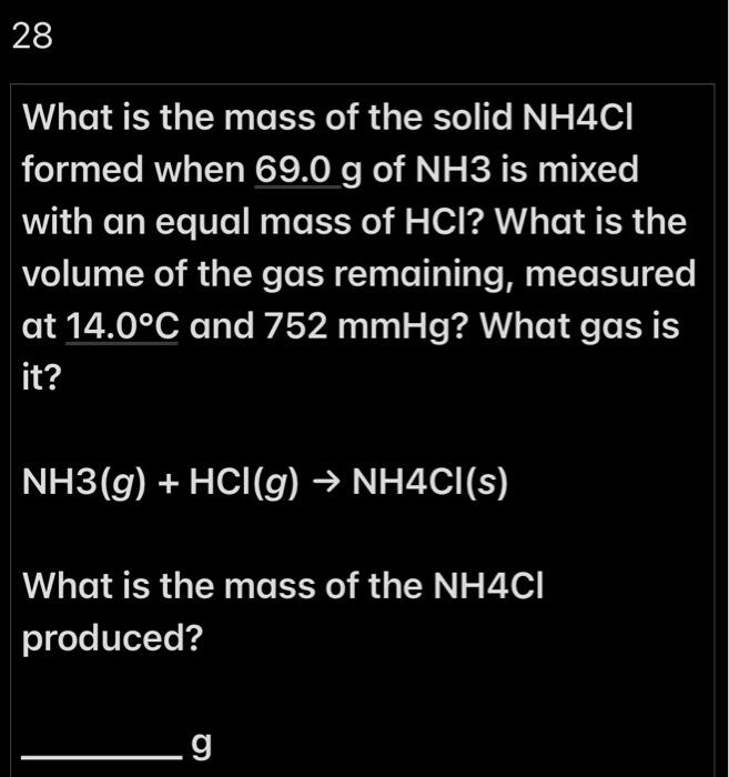 Solved What is the mass of the solid NH4Cl formed when 69.0 | Chegg.com