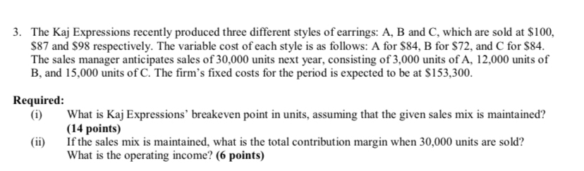 Solved The Kaj Expressions recently produced three different | Chegg.com