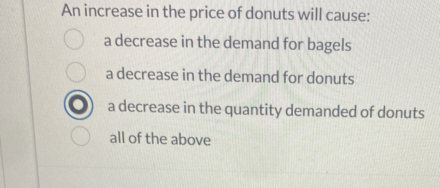 Solved An increase in the price of donuts will cause:a | Chegg.com