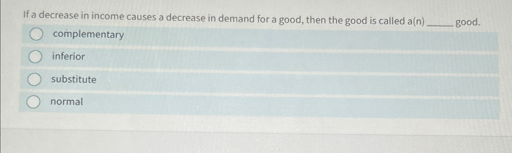 Solved If a decrease in income causes a decrease in demand | Chegg.com