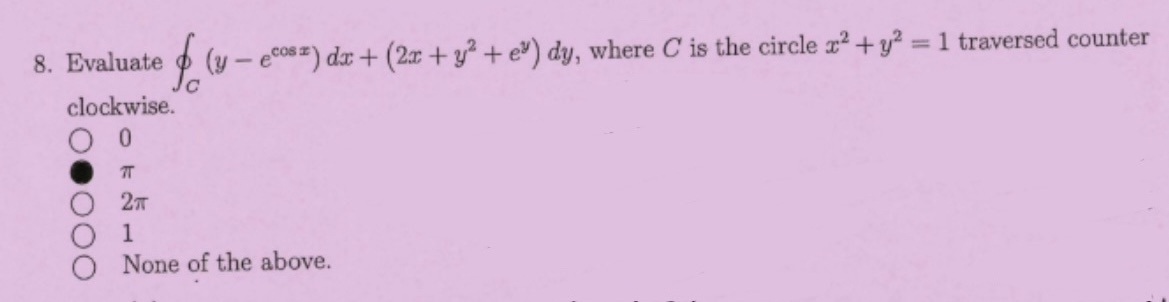 Solved Evaluate o∫C﻿(y-ecosx)dx+(2x+y2+ey)dy, ﻿where C ﻿is | Chegg.com