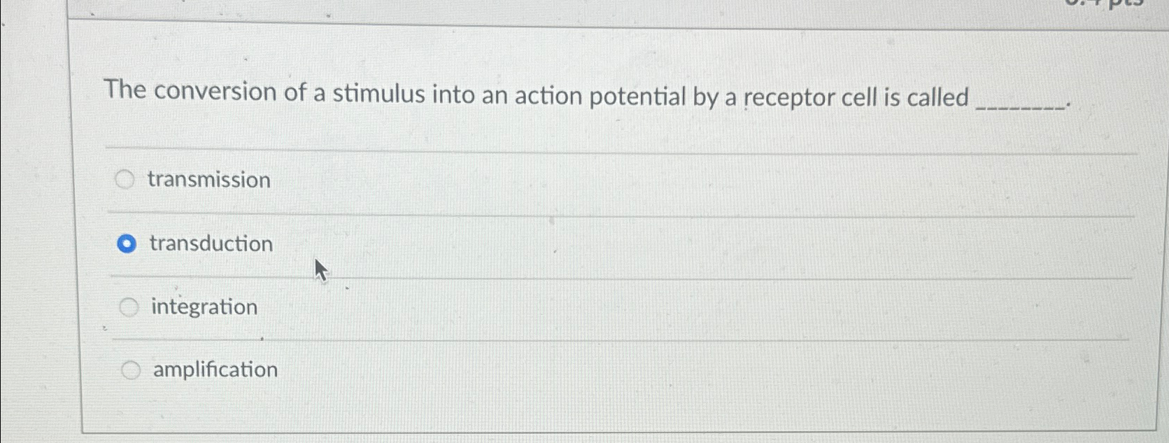 Solved The conversion of a stimulus into an action potential | Chegg.com