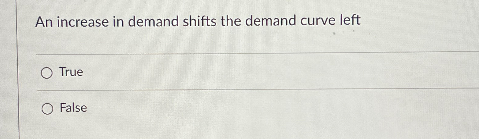 Solved An increase in demand shifts the demand curve | Chegg.com
