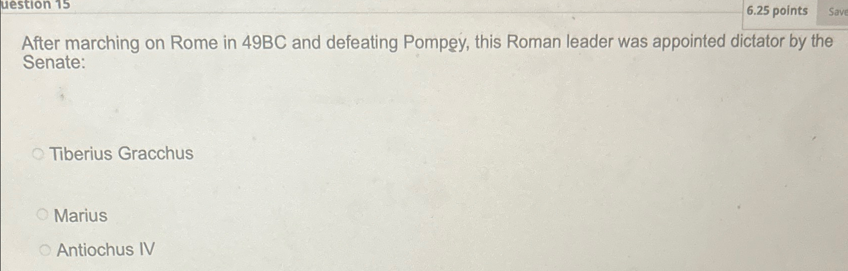 Solved 6.25 ﻿pointsSaveAfter marching on Rome in 49BC and | Chegg.com
