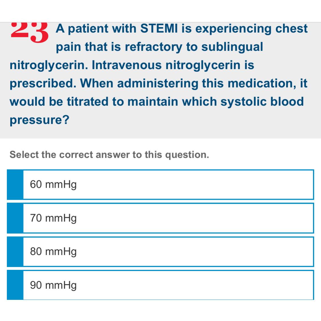 Solved 23 ﻿A patient with STEMI is experiencing chest pain | Chegg.com