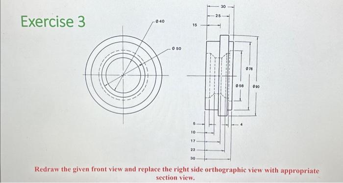 Solved Exercise Redraw the given front view and replace the | Chegg.com