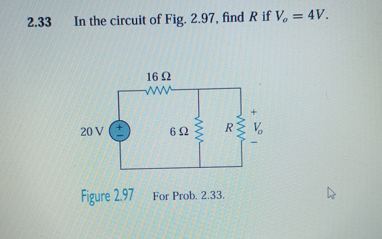 Solved 2.33 ﻿In the circuit of Fig. 2.97, ﻿find R ﻿if | Chegg.com