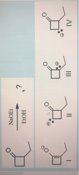 Solved NaOEt EtOH II III IV | Chegg.com