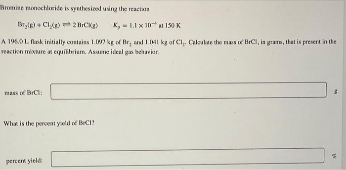 Solved Bromine monochloride is synthesized using the | Chegg.com