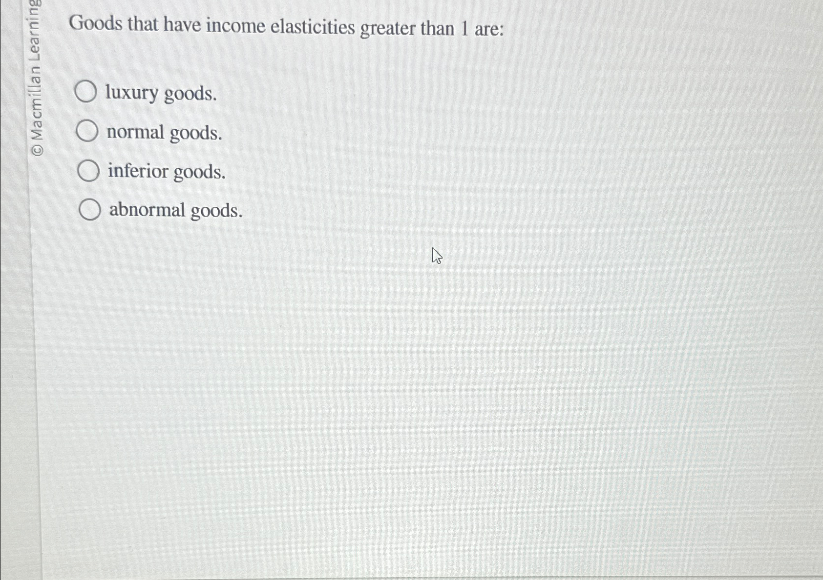 Solved CE ﻿Goods that have income elasticities greater than | Chegg.com