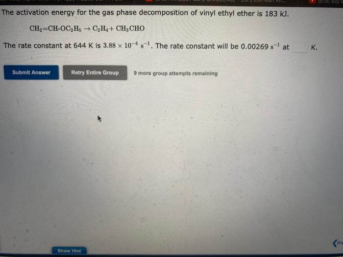 Solved CH2=CH−OC2H5→C2H4+CH3CHO The rate constant at 644 K | Chegg.com