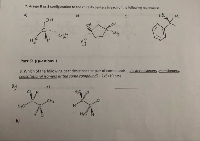 Solved 7. Assign R orS configuration to the chirality | Chegg.com