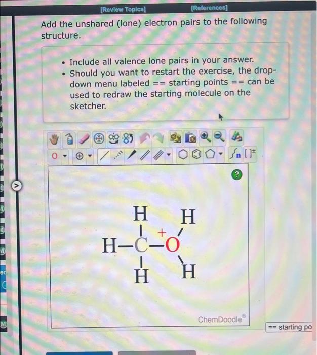 Solved - Include all valence lone pairs in your answer. - | Chegg.com