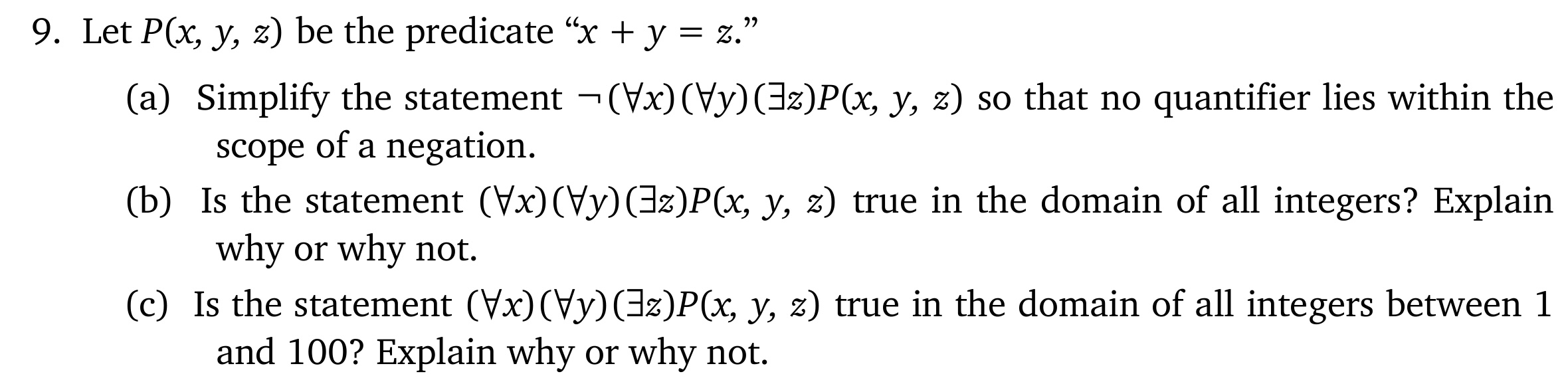 Solved Let P(x,y,z) ﻿be the predicate " x+y=z."(a) ﻿Simplify | Chegg.com