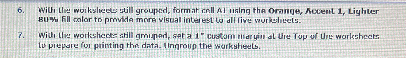 Solved With the worksheets still grouped, format cell A1 | Chegg.com