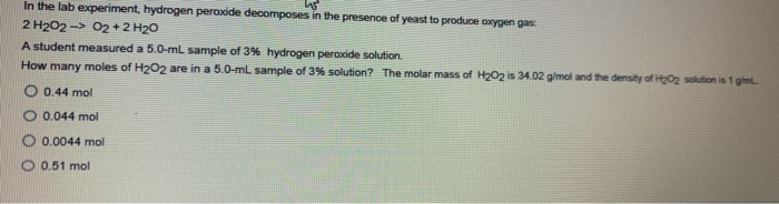 Solved In the lab experiment, hydrogen peroxide decomposes | Chegg.com