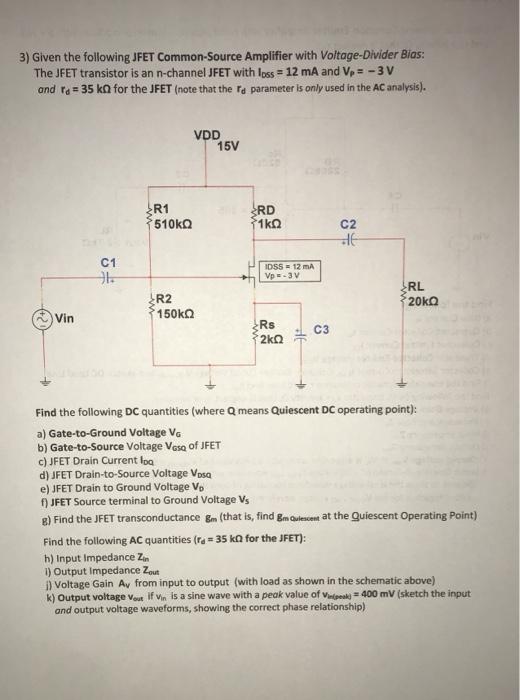 Solved 3) Given the following JFET Common-Source Amplifier | Chegg.com